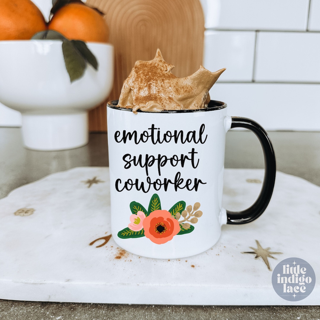 Emotional Support Coworker Gift Coworker Coffee Mug Emotional - Etsy