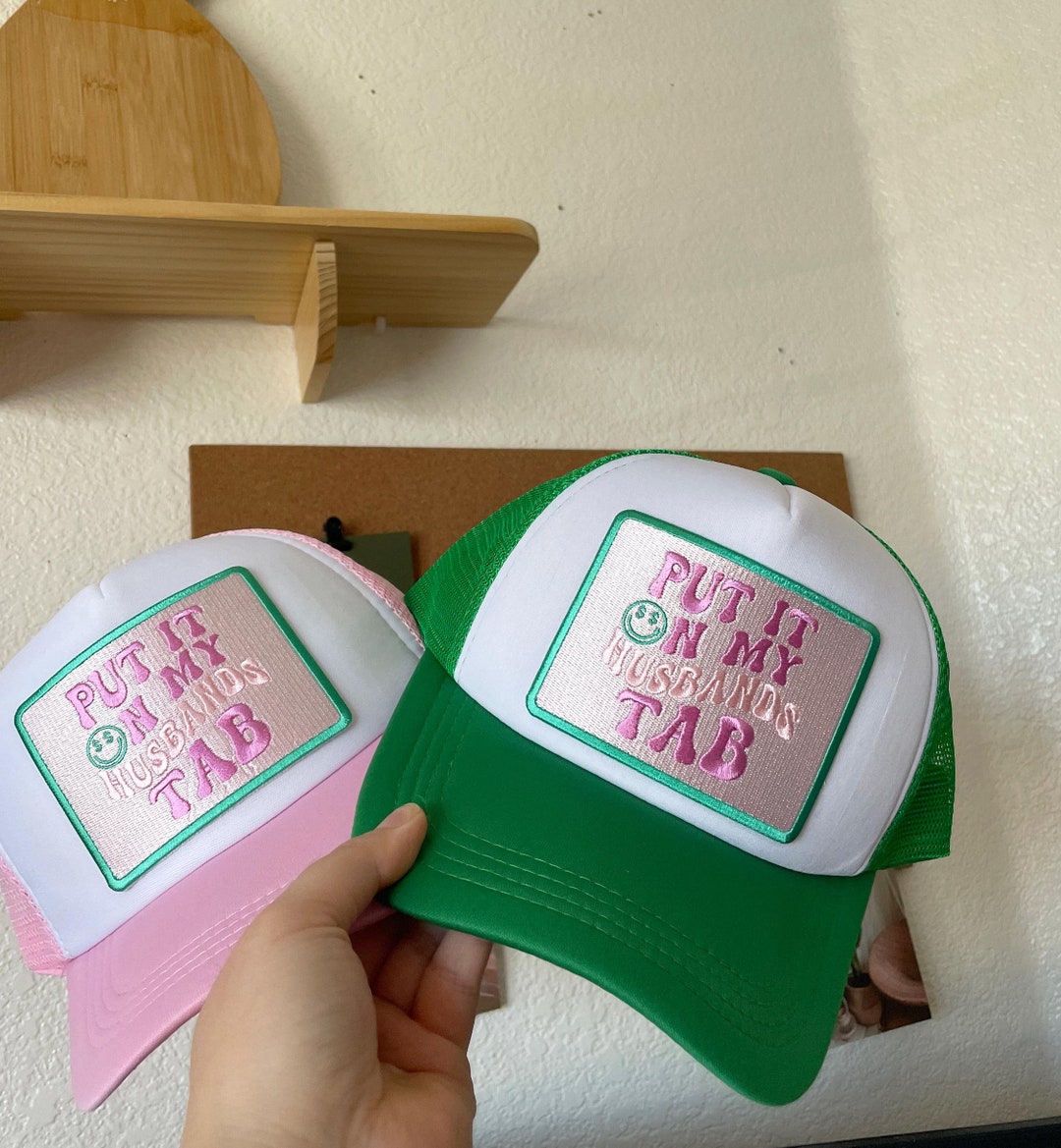 Put It on My Husband's Tab Hat, Embroidered Patch Foam Trucker Hat ...