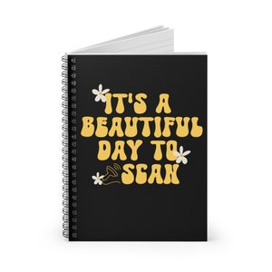 It's a Beautiful Day to Scan Notebook for Ultrasound Technologists ...