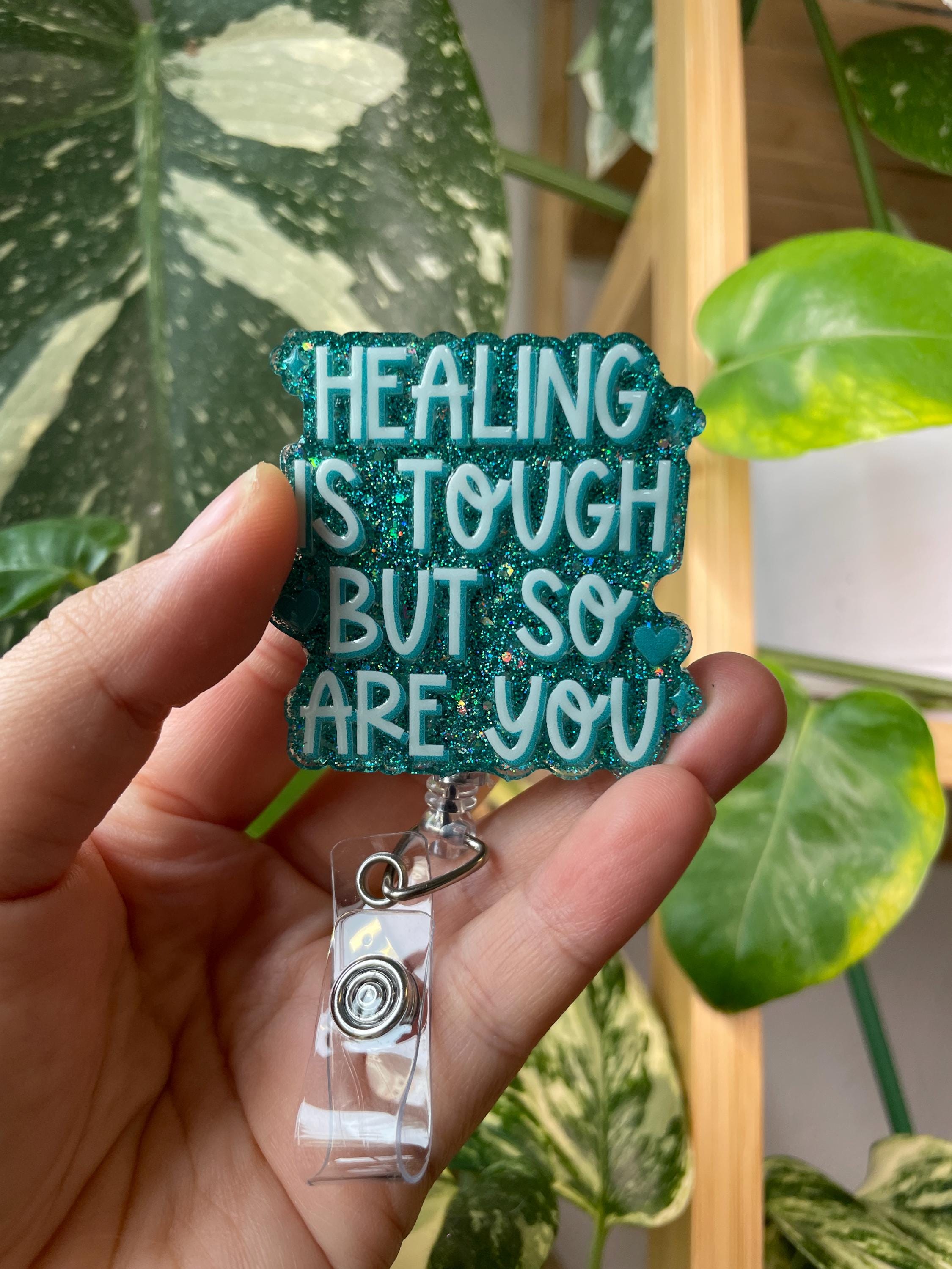 Mental Health Badge Reel, Psych Nurse Badge Reel, Healing is Tough but ...