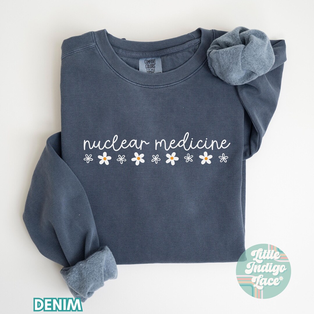 Nuclear Medicine Sweatshirt Nuc Med Sweater Gift for Nuc Med ...