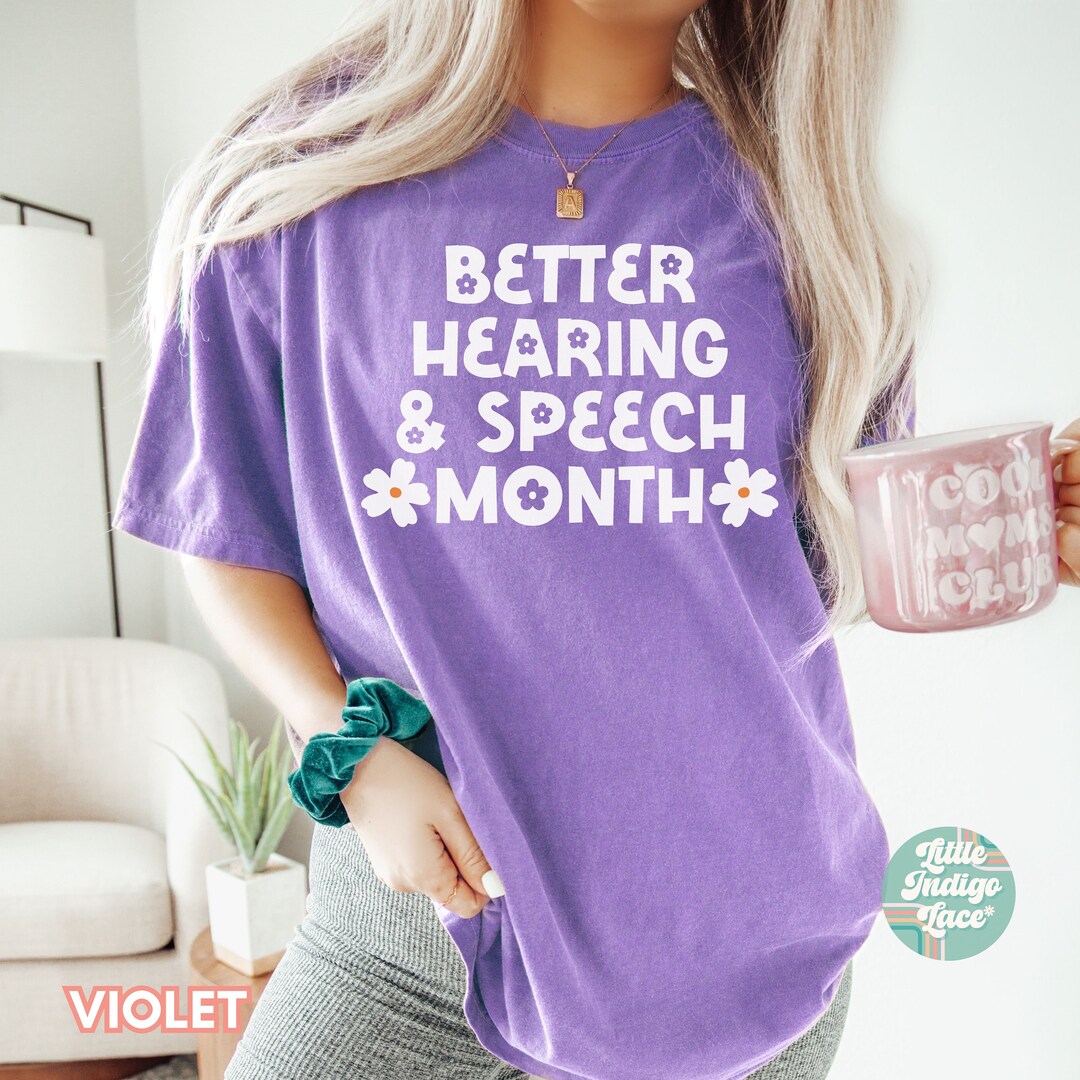 Better Hearing and Speech Month Shirt, Speech Therapy Month Tee, Gift ...