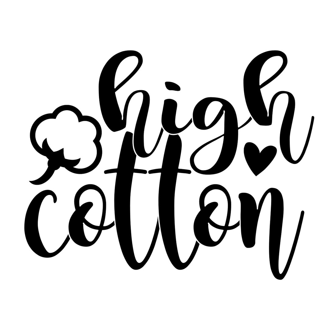 High Cotton Downloadable SVG File - Etsy