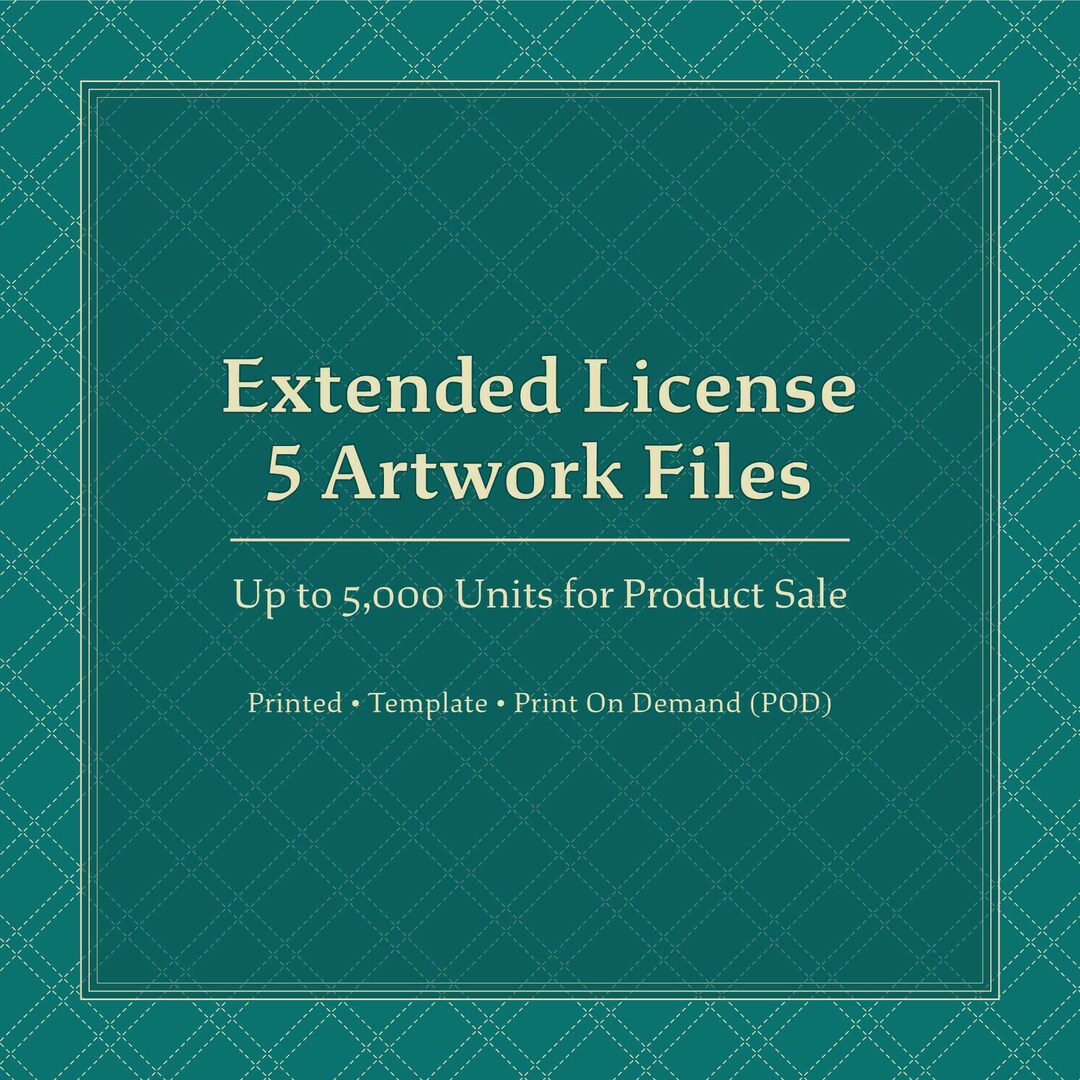 Extended License for FIVE Items | up to 5,000 Sales Each - Etsy