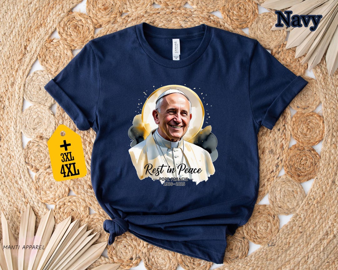 RIP Pope Francis Shirt, 1936–2025 Memorial Tribute Tee, Christian ...