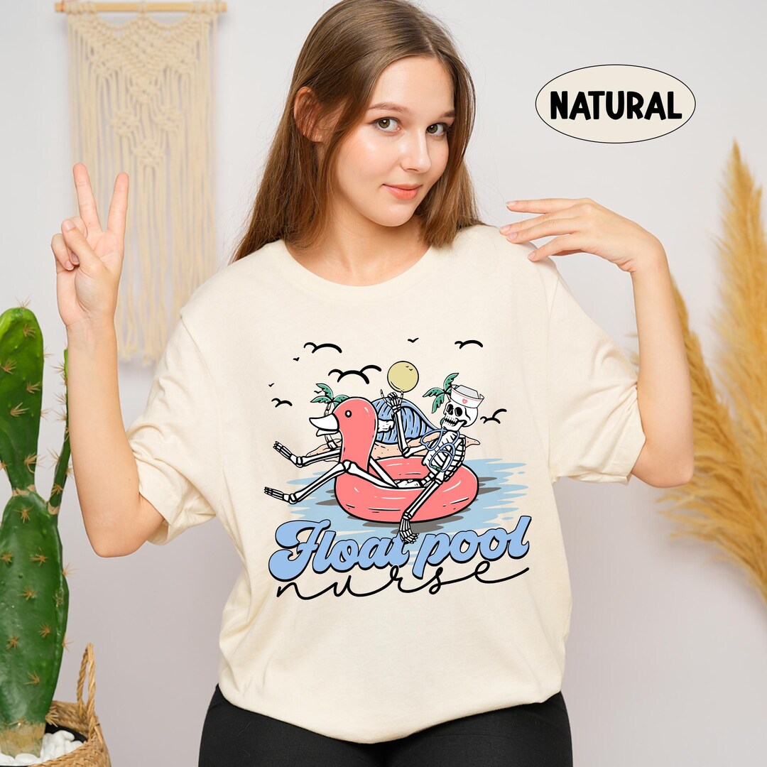 Float Nurse Shirt, Funny Skeleton Float Pool Nurse Tee, Emergency ...