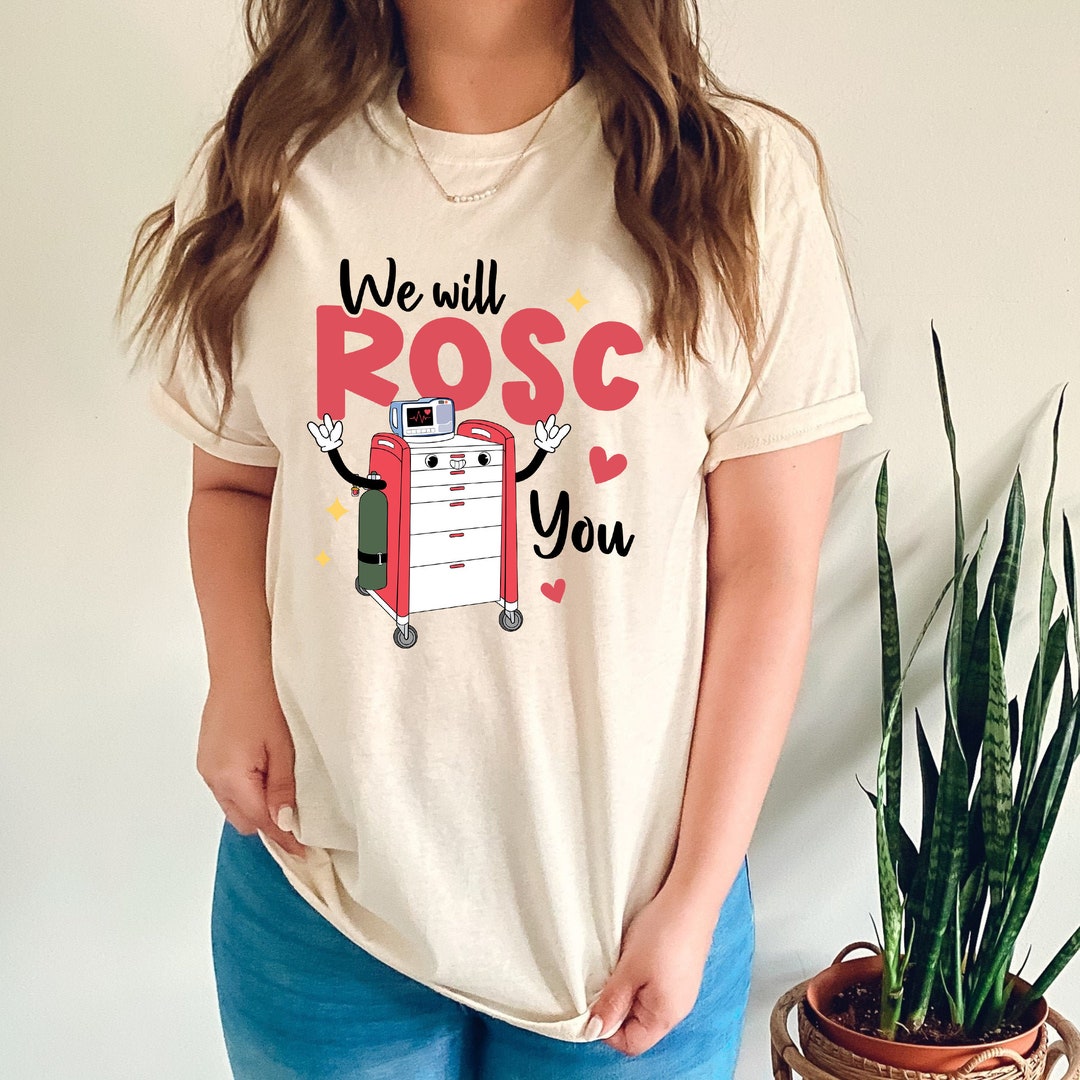 ICU Nurse Shirt We Will Rosc You Funny Crash Cart Response - Etsy
