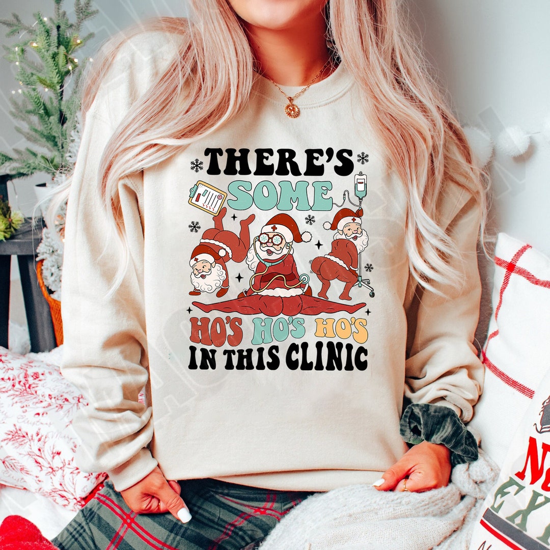 Funny Christmas Nurse Shirt,nurse There's Some Ho's in the Clinic,funny ...
