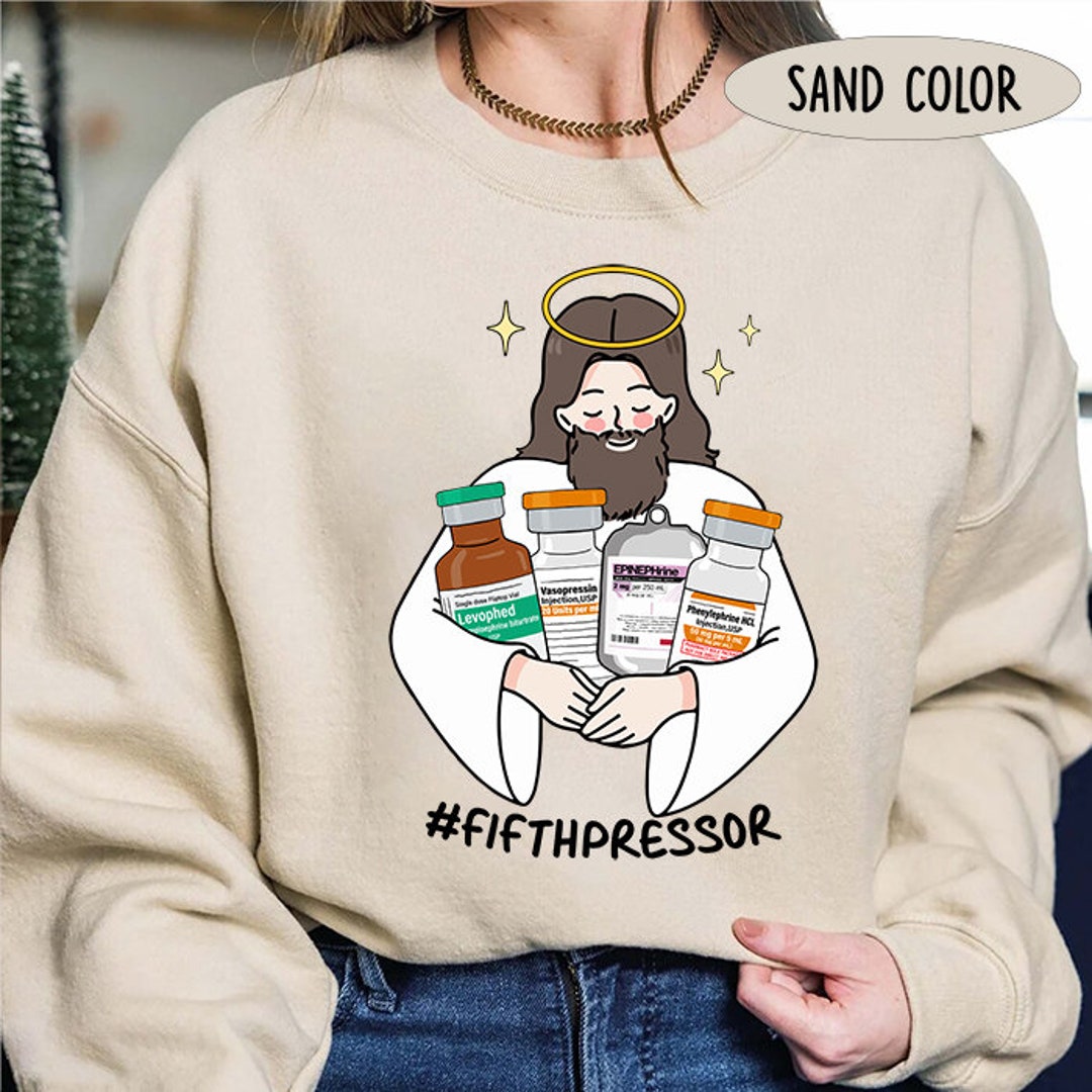 Funny ICU Nurse Shirt, Jesus is the Fifth Pressor Shirt, Vasopressor ...