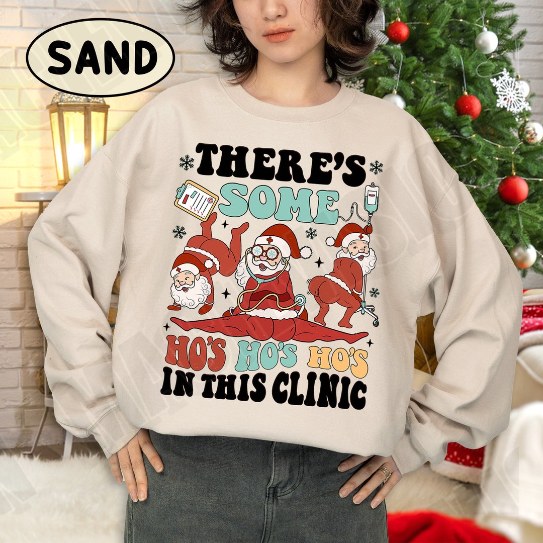 Funny Christmas Nurse Shirt,nurse There's Some Ho's in the Clinic,funny ...