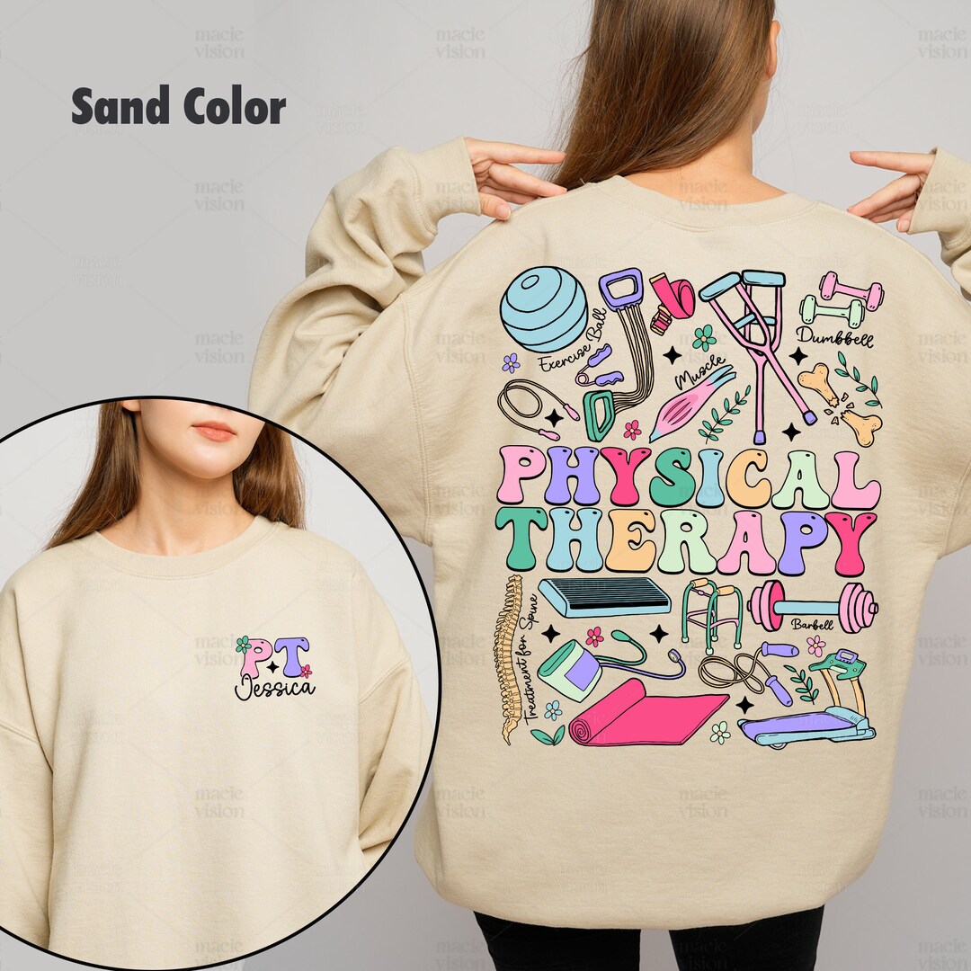 Personalized Physical Therapist Shirt, Physical Therapy Sweatshirt ...