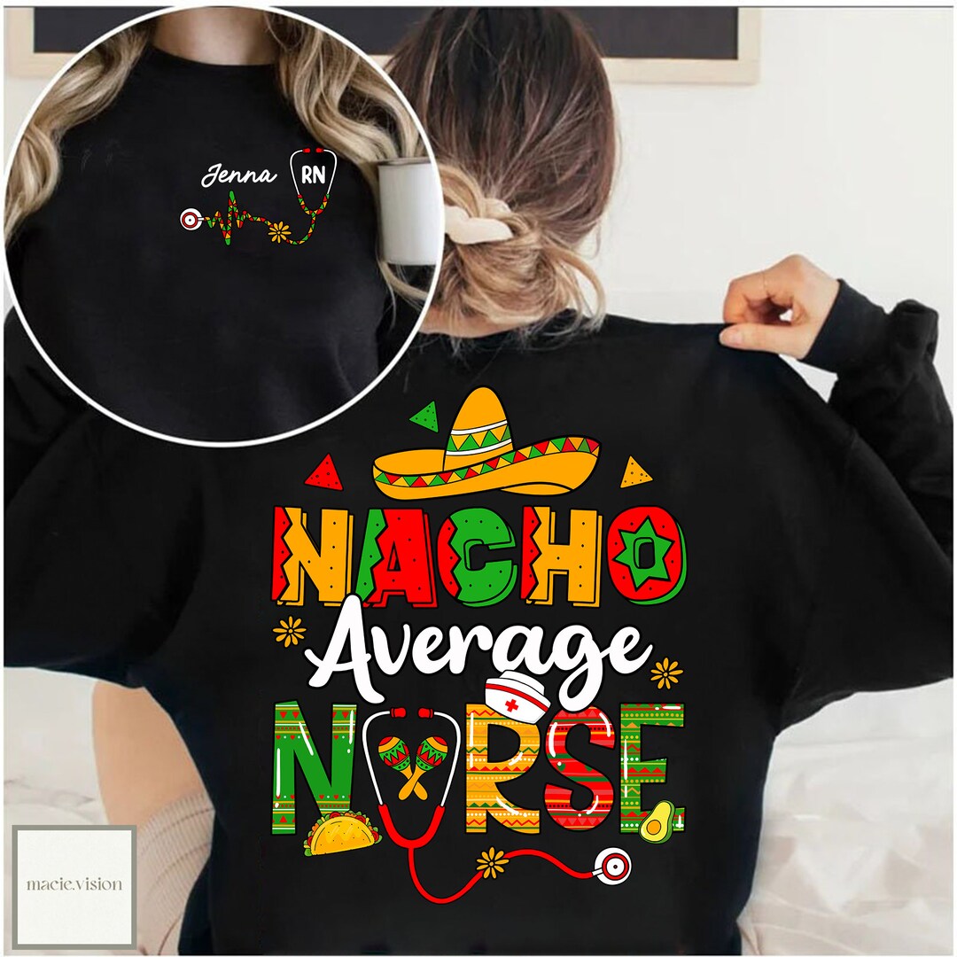 Nacho Average Nurse Shirt, Nurse Taco Shirt, Nurse Appreciation Gift ...
