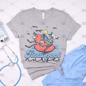 Float Nurse Shirt, Funny Skeleton Float Pool Nurse Tee, Emergency ...
