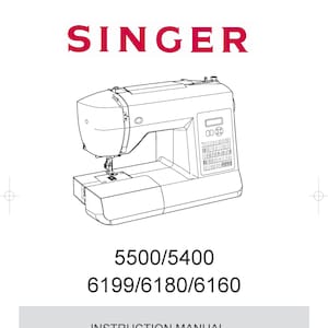 Singer 5500 - 5400 - 6199 - 6180 - 6160 Sewing Machine Instruction Manual - User Manual - User ...