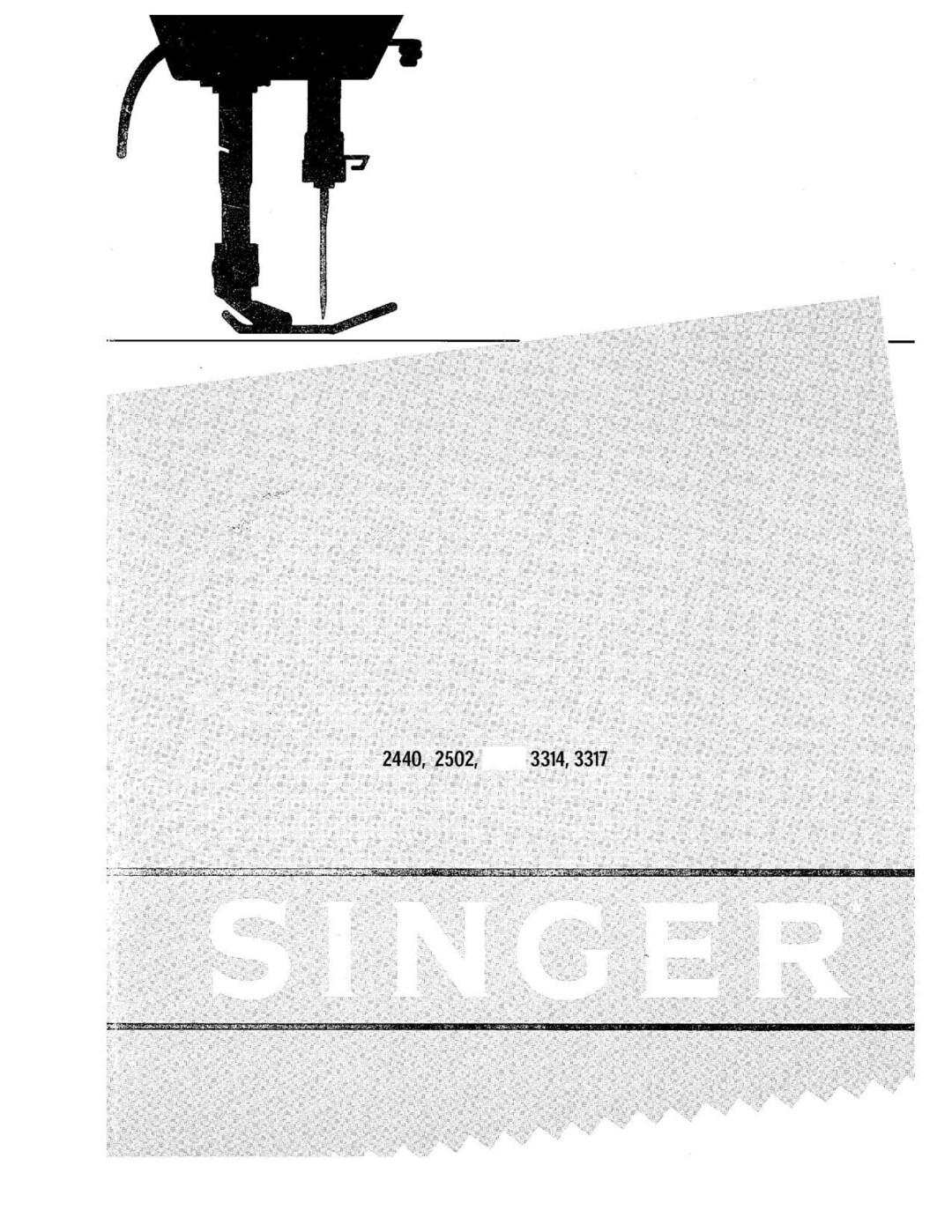 Singer Sewing Machine Instruction Manual: 2440, 2502, 3270, 3314, 3317 ...