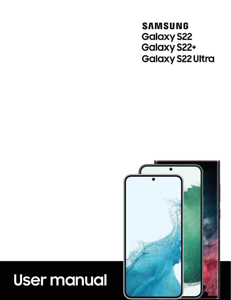 Samsung Galaxy - S22 - S22+ - S22 - Ultra - S22 Ultra 5G - S22+ 5G - S22+ Ultra 5G Owners Manual ...
