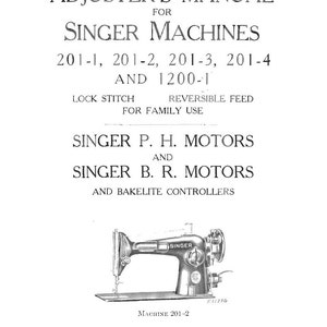 Singer 201-1 - 201-2 - 201-3 - 201-4 - 1200-1 Adjusters Manual Sewing ...