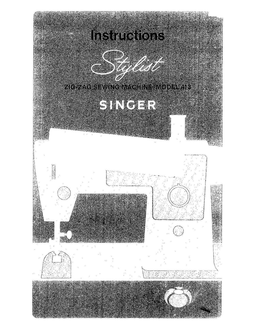 Singer 413 Stylist Sewing Machine Instruction Manual - User Manual ...