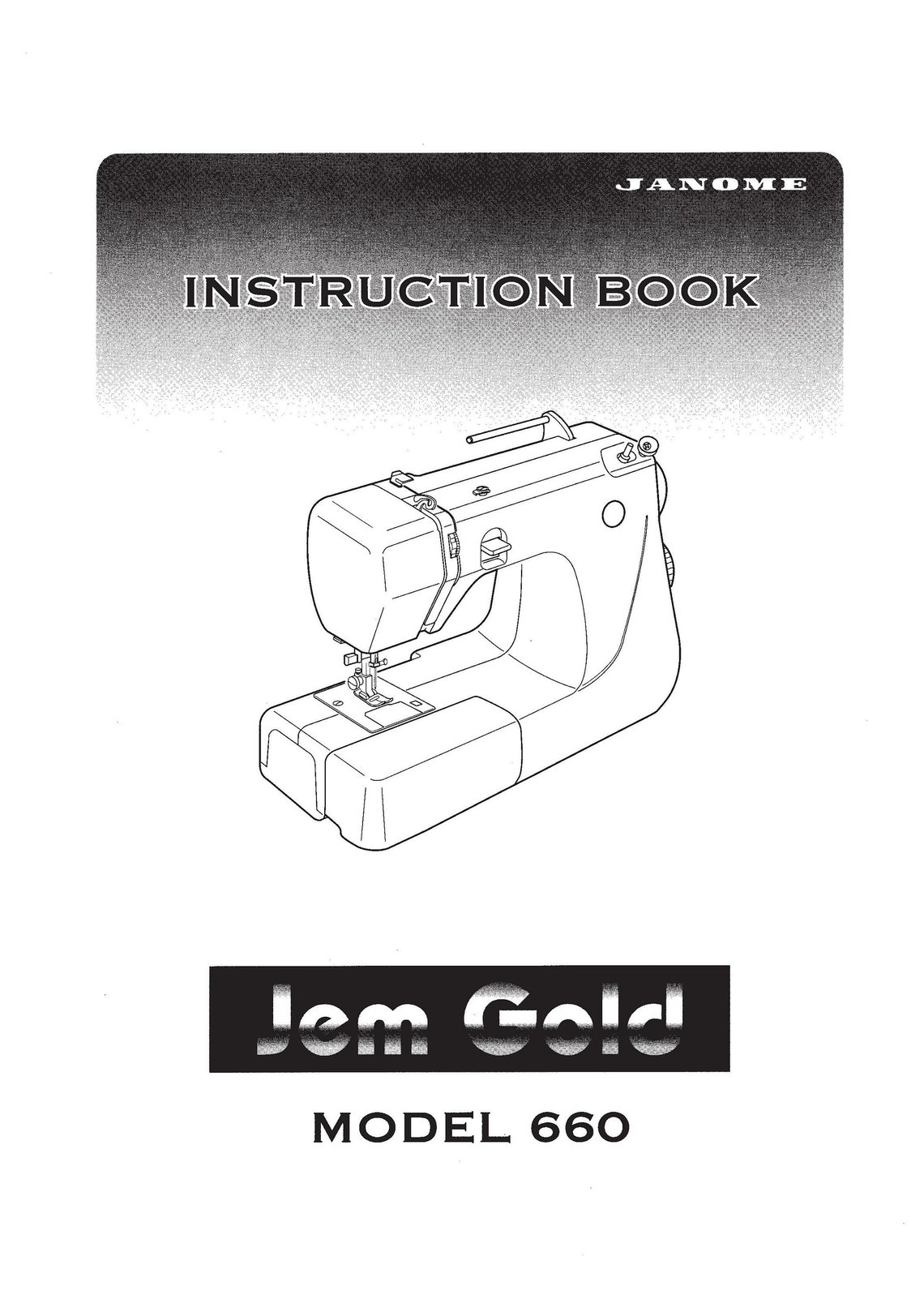 Janome 660 Jem Gold Sewing Machine Instruction Manual User Manual ...