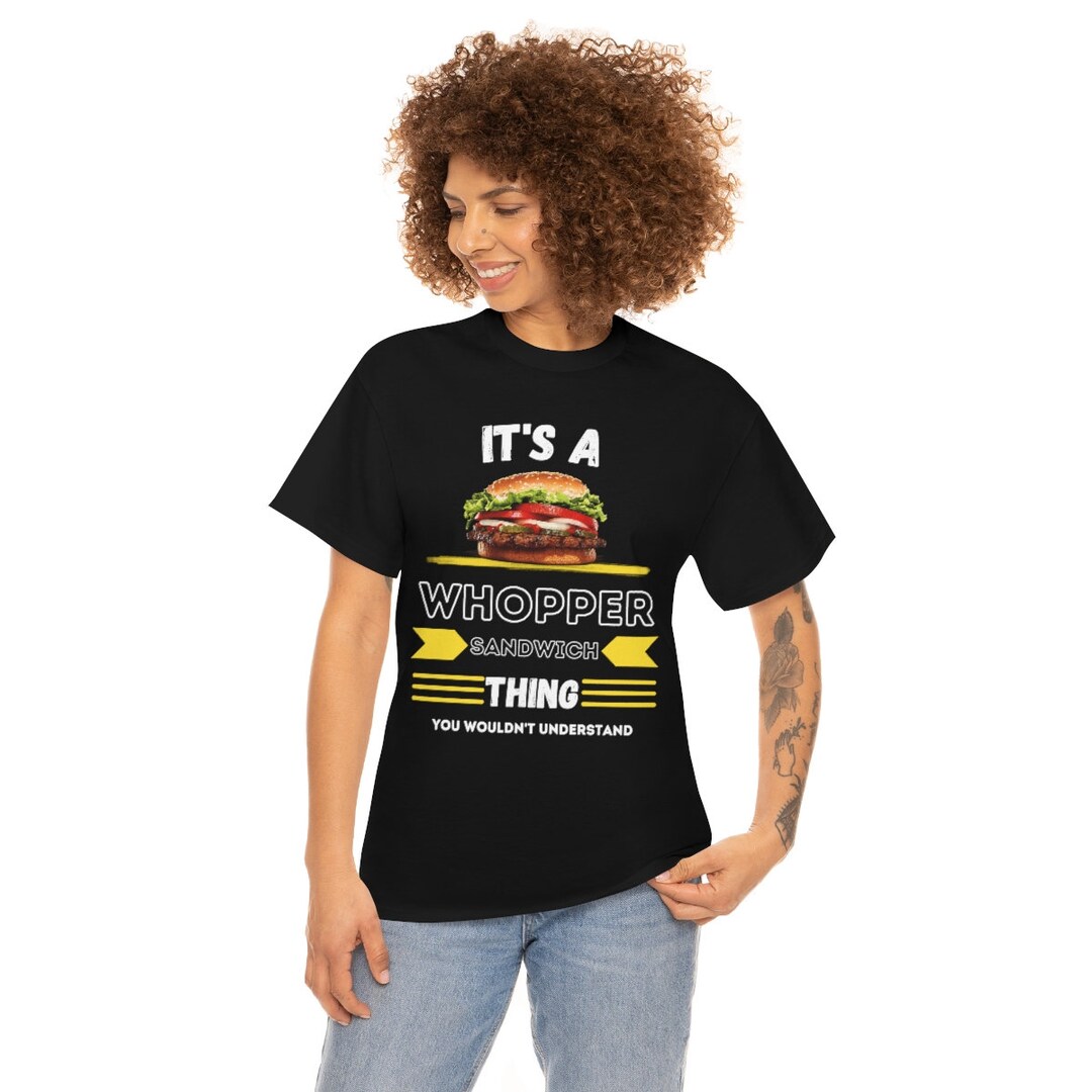 Whopper Sandwich Thing Fast Food Restaurant Lover Funny Fan - Etsy