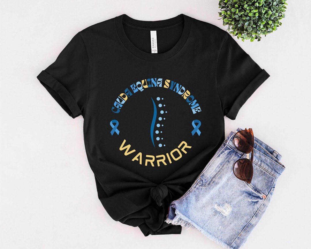 Cauda Equina Syndrome Warrior T-shirt, CES Awareness Shirt, Spinal Cord ...