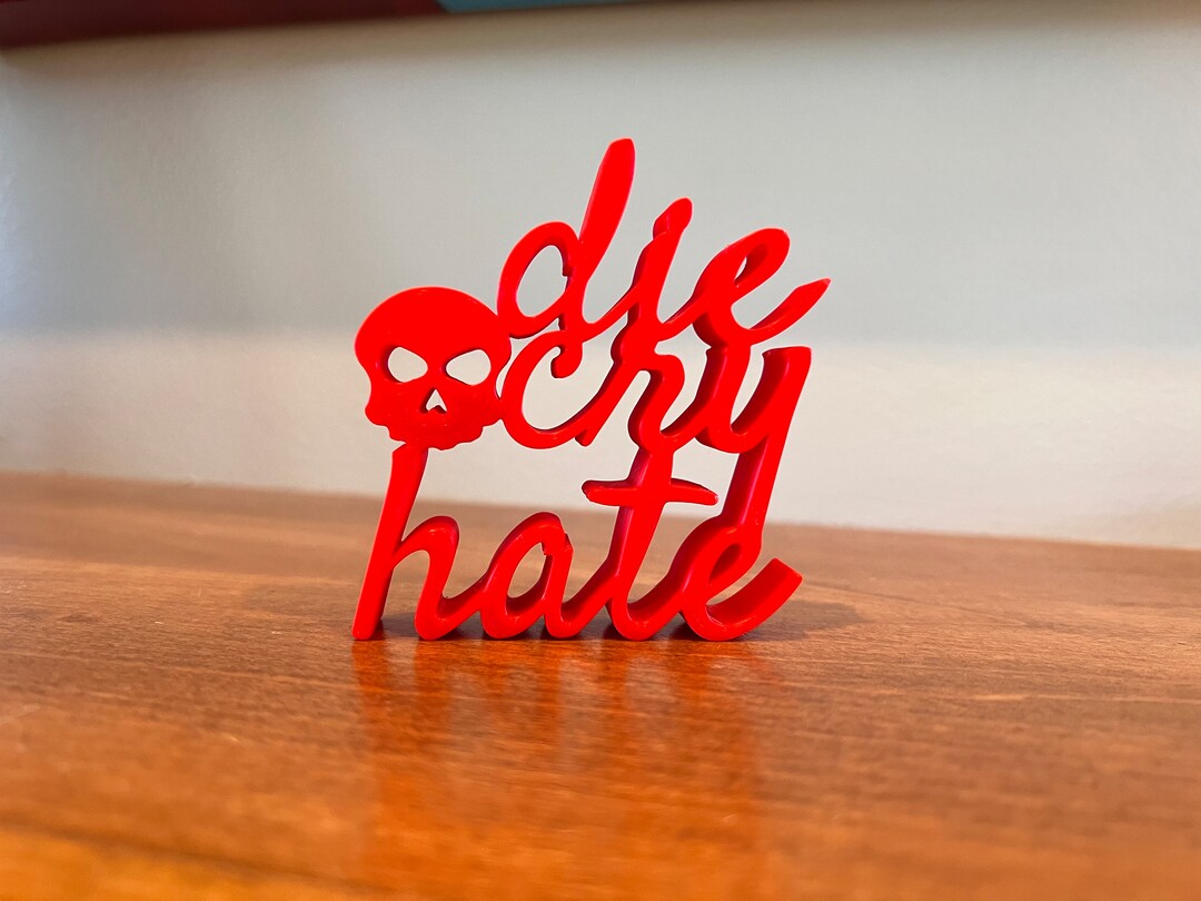 Die Cry Hate a Funny Parody on Live Laugh Love Multiple Colors - Etsy