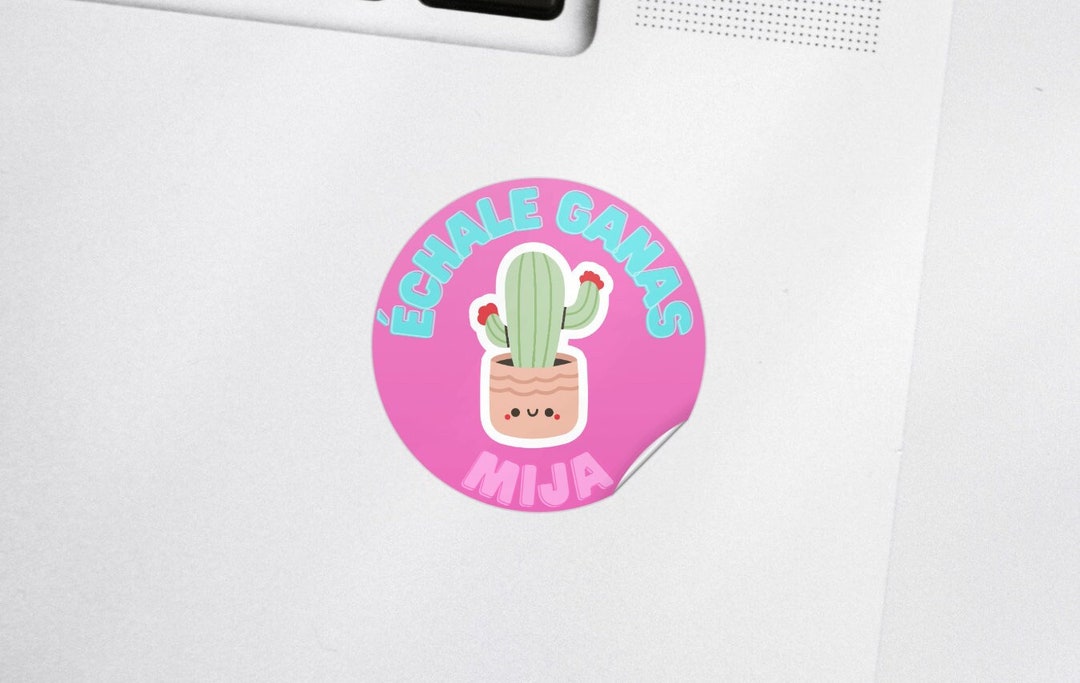 Échale Ganas Mija Waterproof STICKER - Etsy
