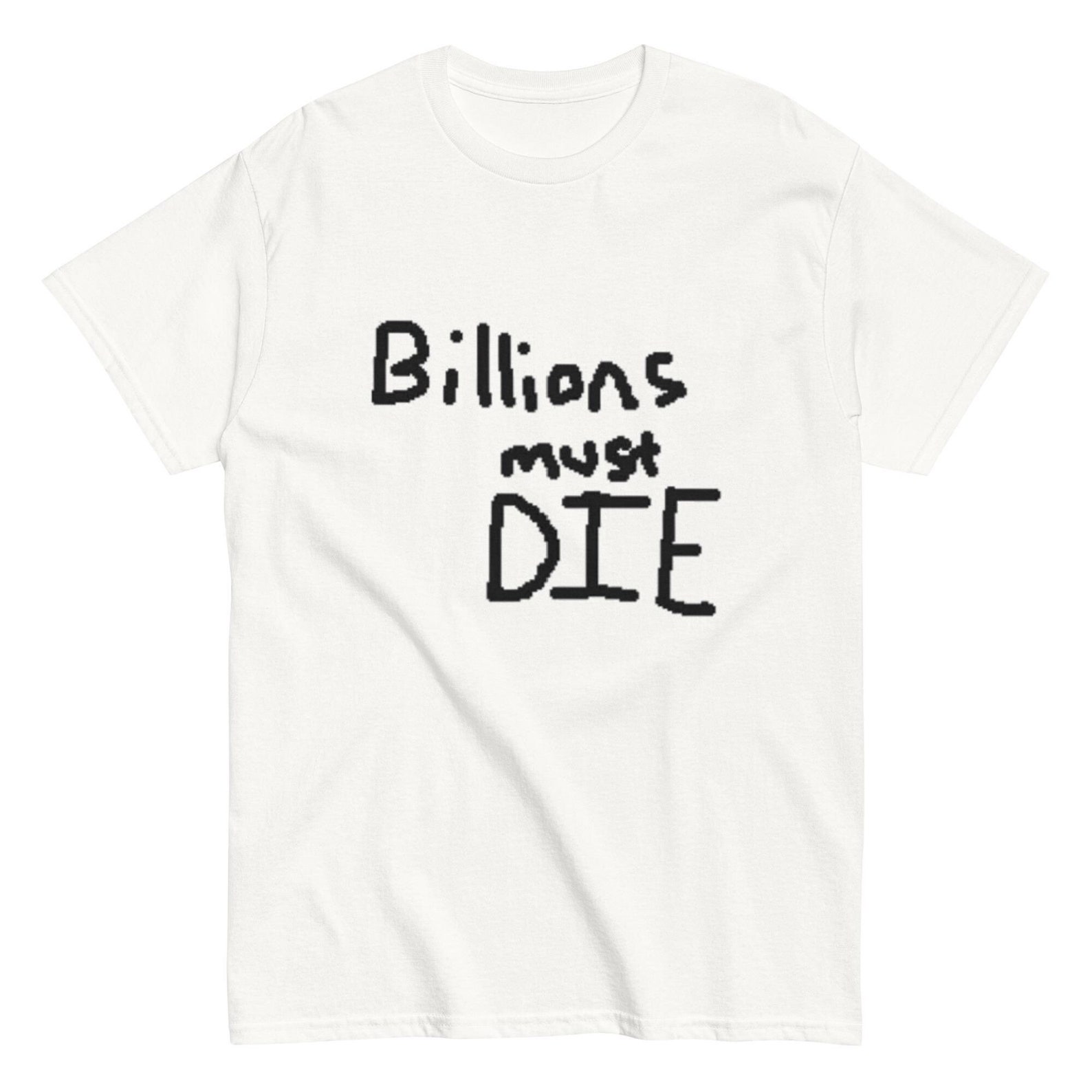 Billions Must Die Shirt / Billions Must Die / Chudjak Shirt / Sam Hyde ...