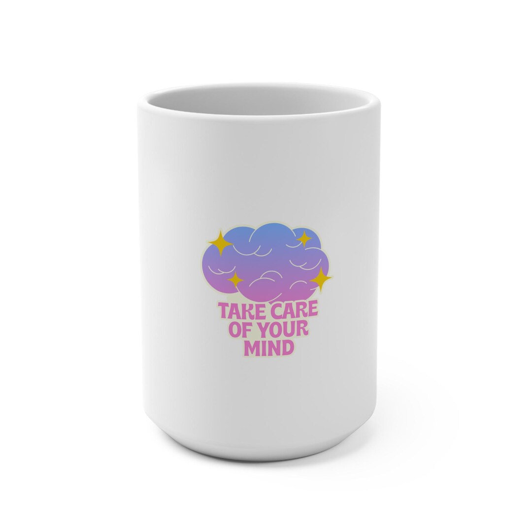 Take Care of Your Mind Mug | Mental Health Reminder, Cloud Illustration ...