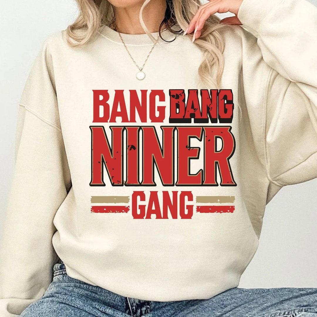 Bang Bang Niner Gang Png, San Francisco Football Fan Png, Bang Bang ...
