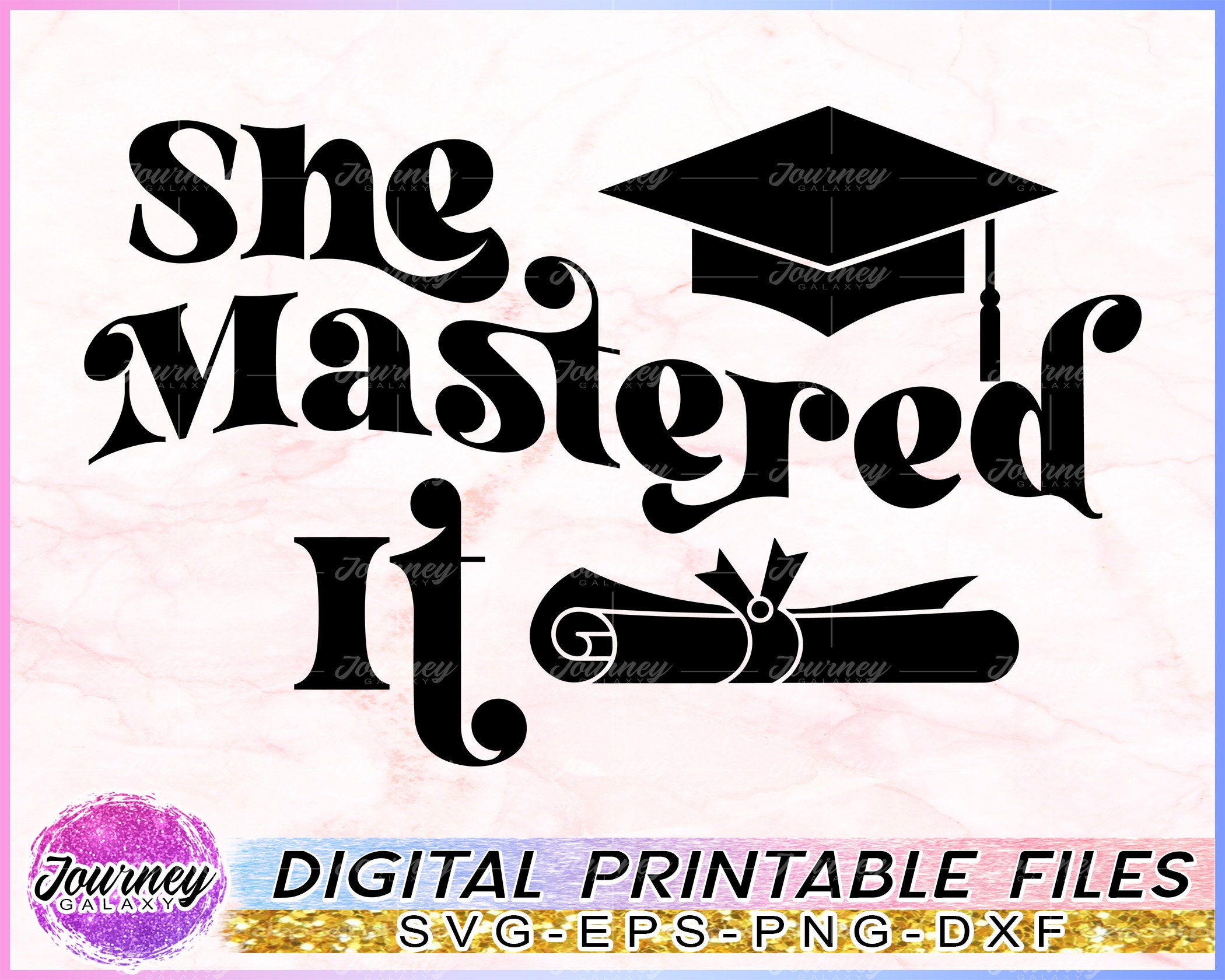 She Mastered It SVG, Master's Degree SVG, I've Got My Master's Degree, Cut Files for Cricut ...