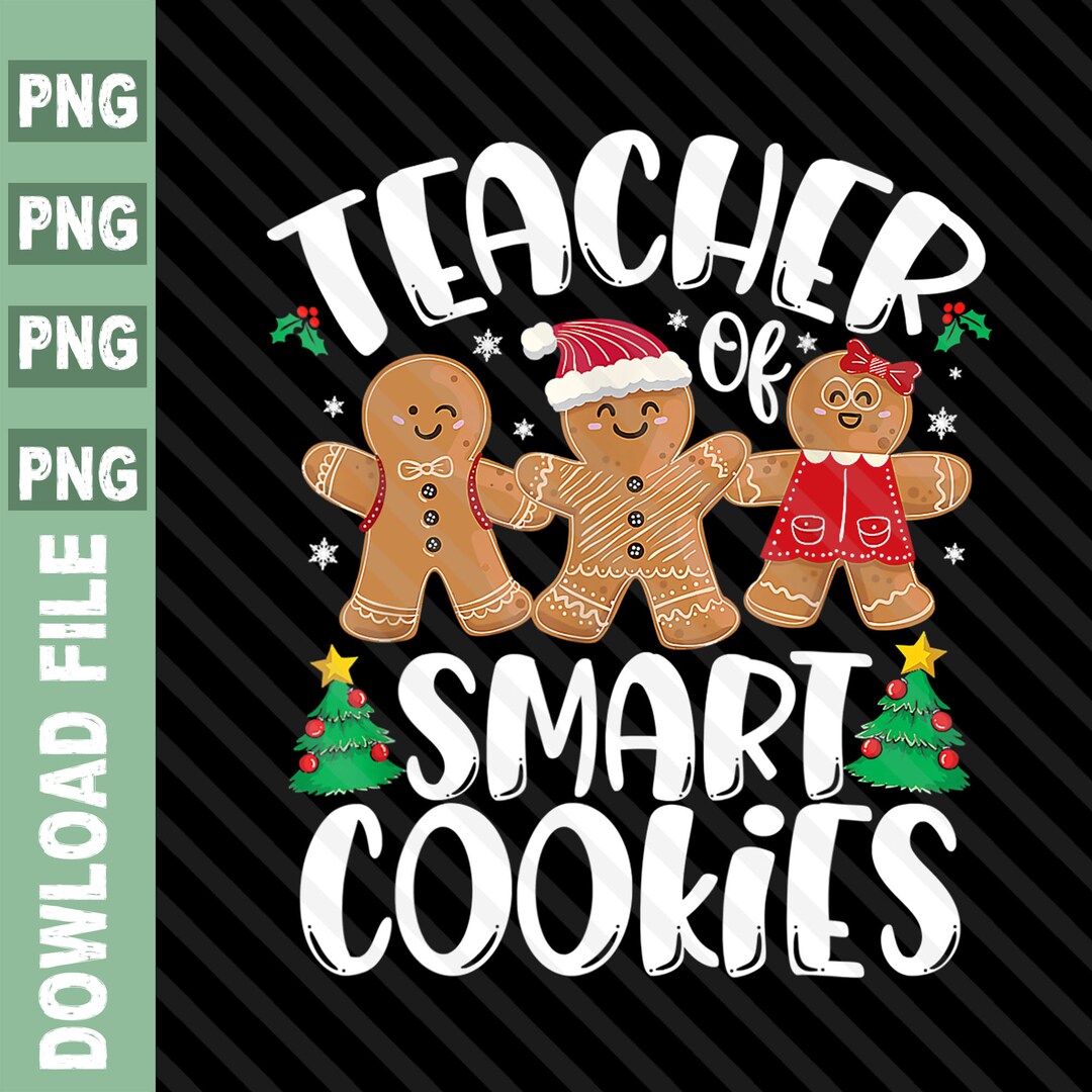 Teacher of Smart Cookies Png, Teacher Gift Teacher Christmas ...
