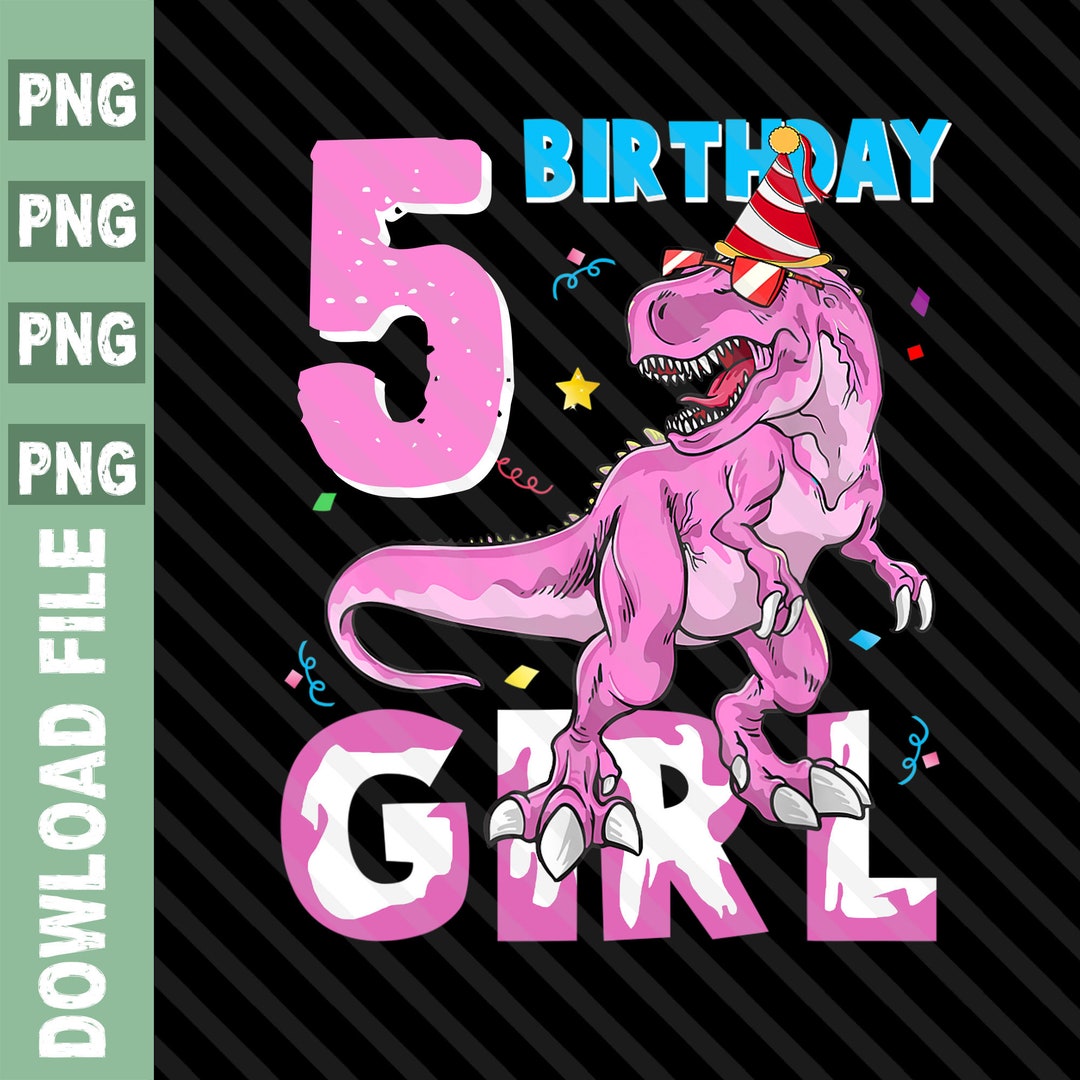 5th Birthday Girl Dinosaur PNG, 5th Birthday Dinosaur Png, 5 Years Old ...