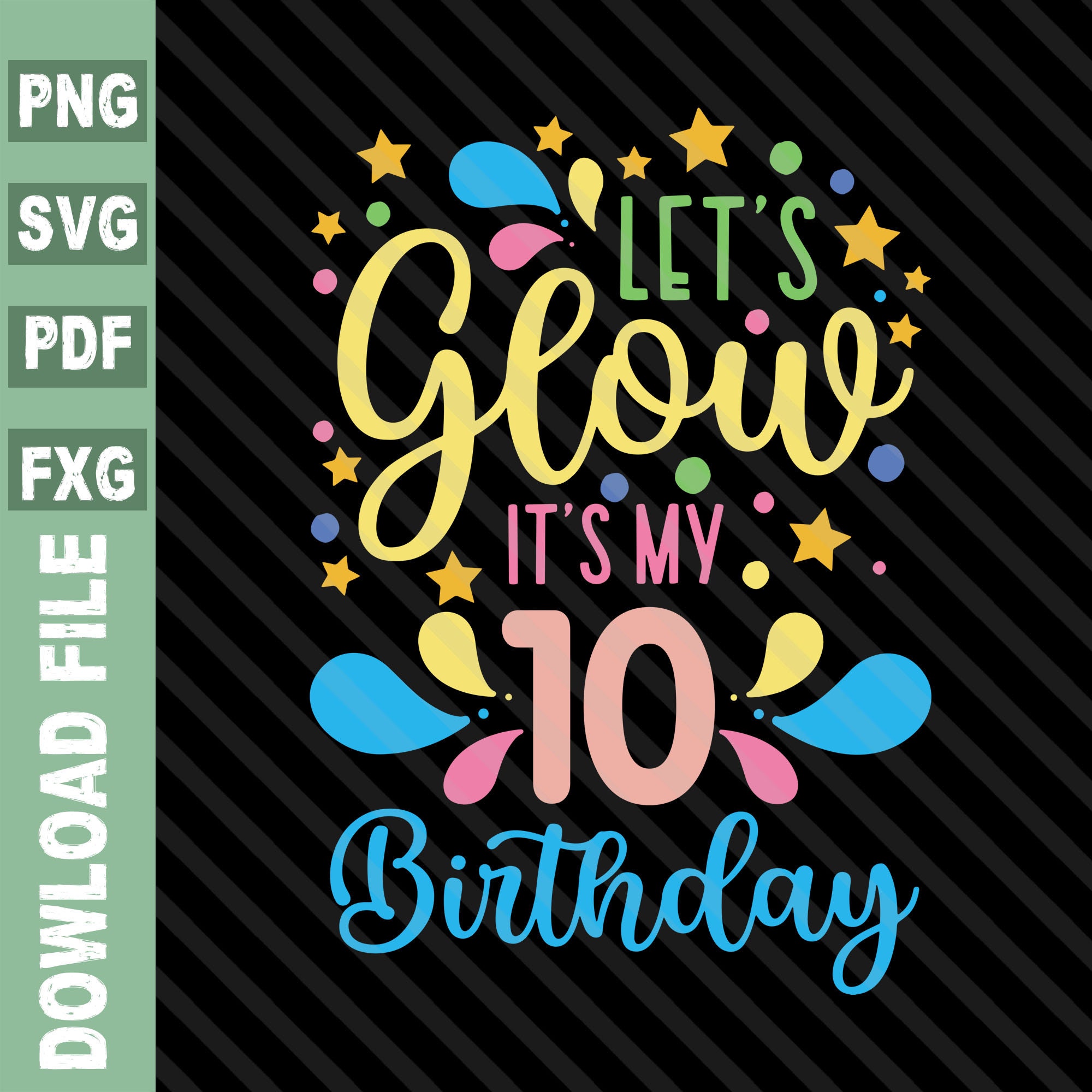 10th Birthday Svg It's My 10th Birthday Let's Glow - Etsy