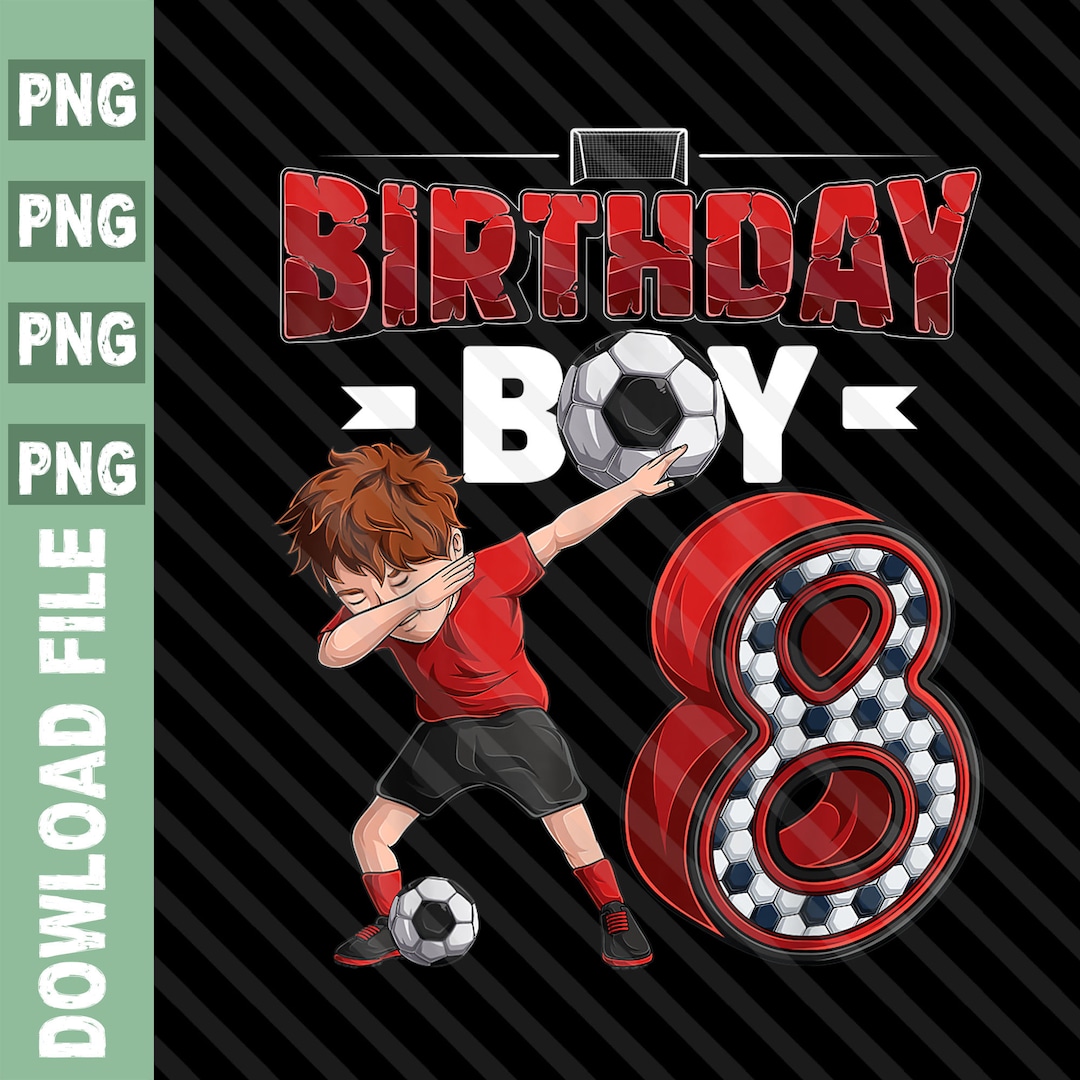 8th Birthday Soccer PNG, Birthday Soccer Dabbing Png, 8 Years Old ...