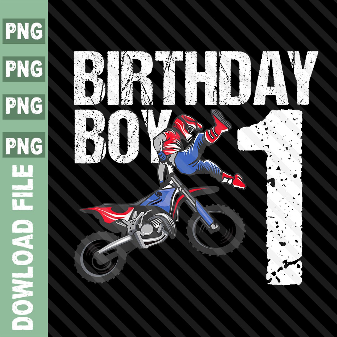 1st Birthday Dirt Bike PNG, Birthday Motocross MX, 1st Birthday Boy ...