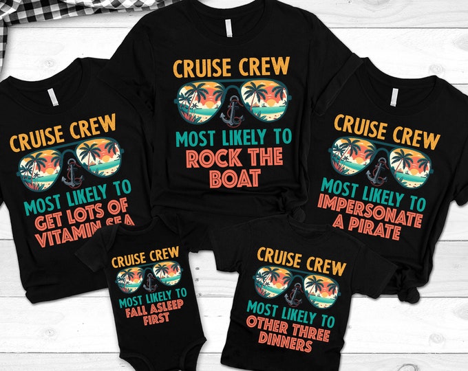 Custom Cruise Crew Most Likely to Shirt, Family Matching Cruise Shirt ...