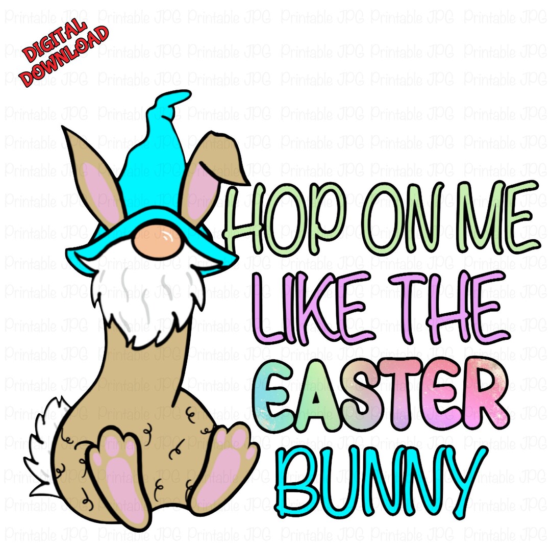 Penis Easter Bunny Hop on Me Like the Easter Bunny Digital - Etsy