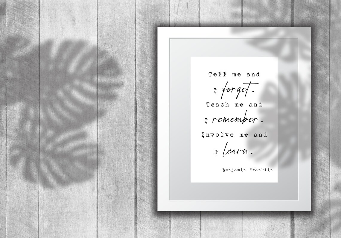 Benjamin Franklin Quote, Printable Motivational Wall Art, Tell Me and I ...