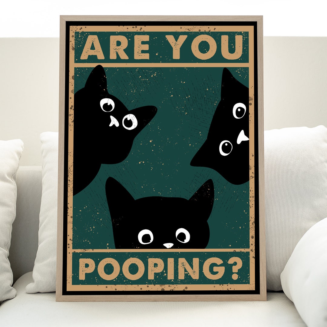 Are You Pooping Posterblack Cat Wall Art Funny Black Cat - Etsy