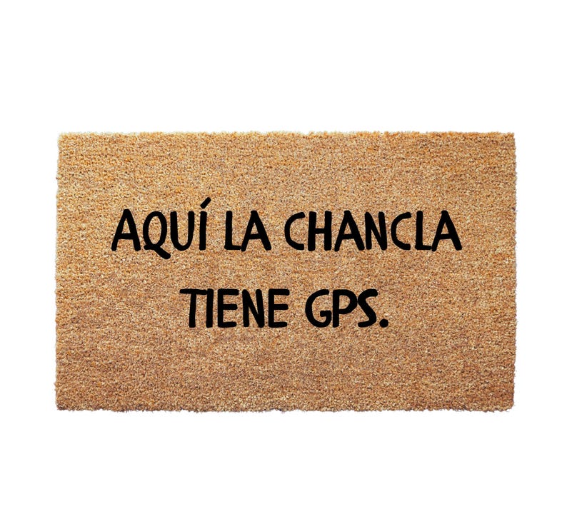 Aquí La Chancla Tiene GPS Doormat - Hilarious Gift for Hispanic ...
