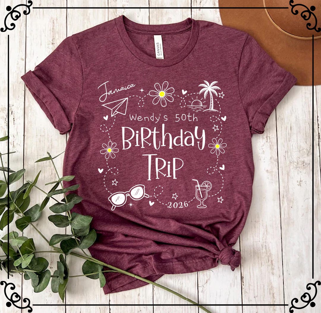 Custom 50th Birthday Trip 2026 Shirt: Matching Group Travel Celebration ...