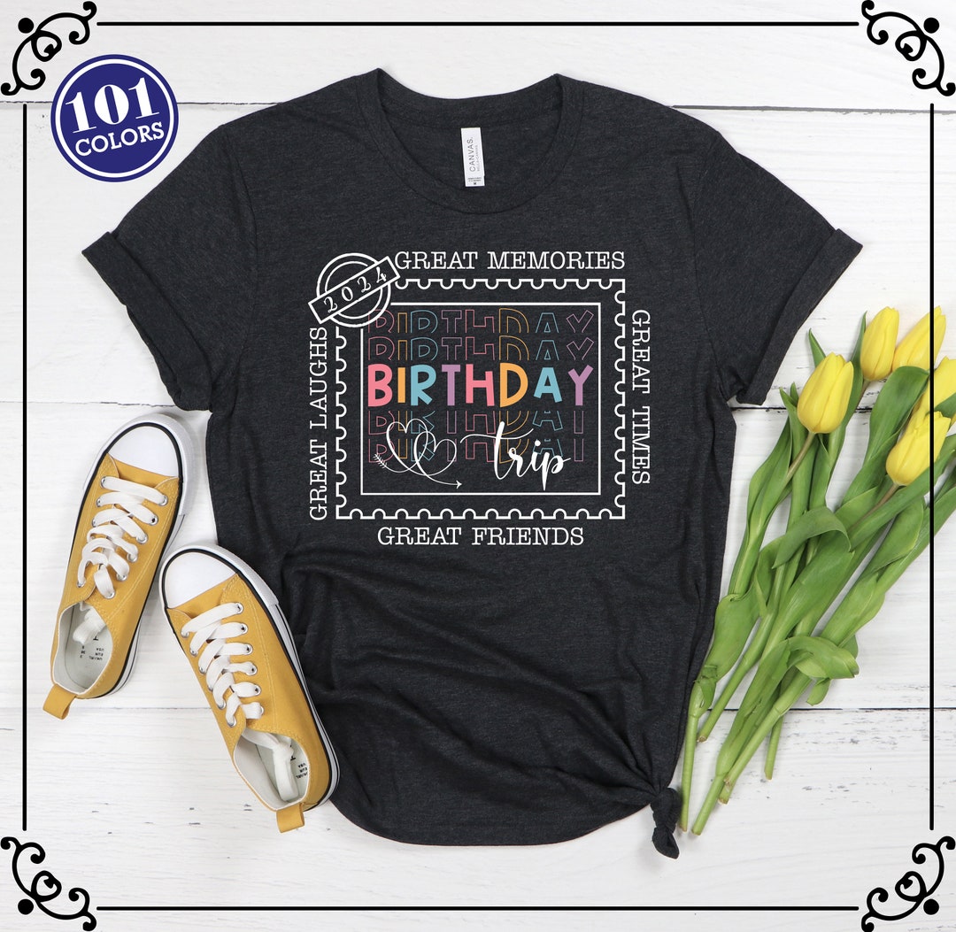 Birthday Trip Shirt, Girls Trip Shirt, Birthday Girl Shirt, Birthday Crew Shirt, Girls Vacation ...