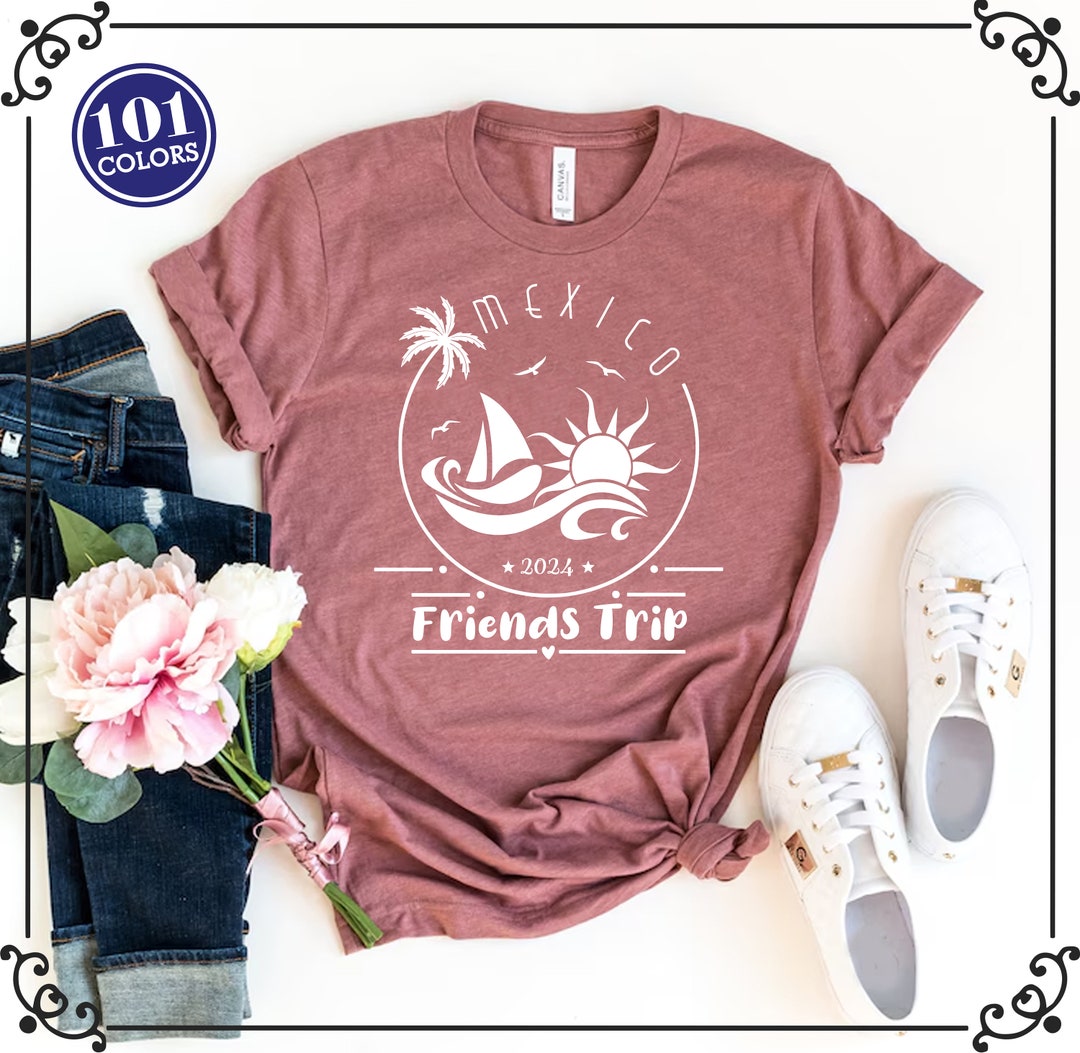 Friends Trip Shirt, Girls Trip Shirts, Friends Travel Shirt, Custom Trip T-shirt, Friends ...