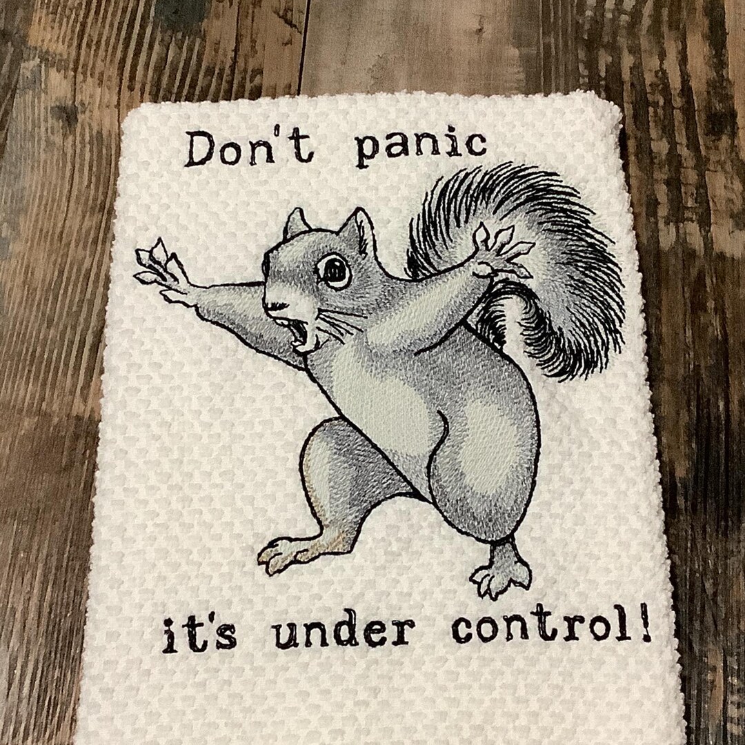 Don't Panic Squirrel Towel - Embroidered Squirrel Kitchen Towel - Funny ...