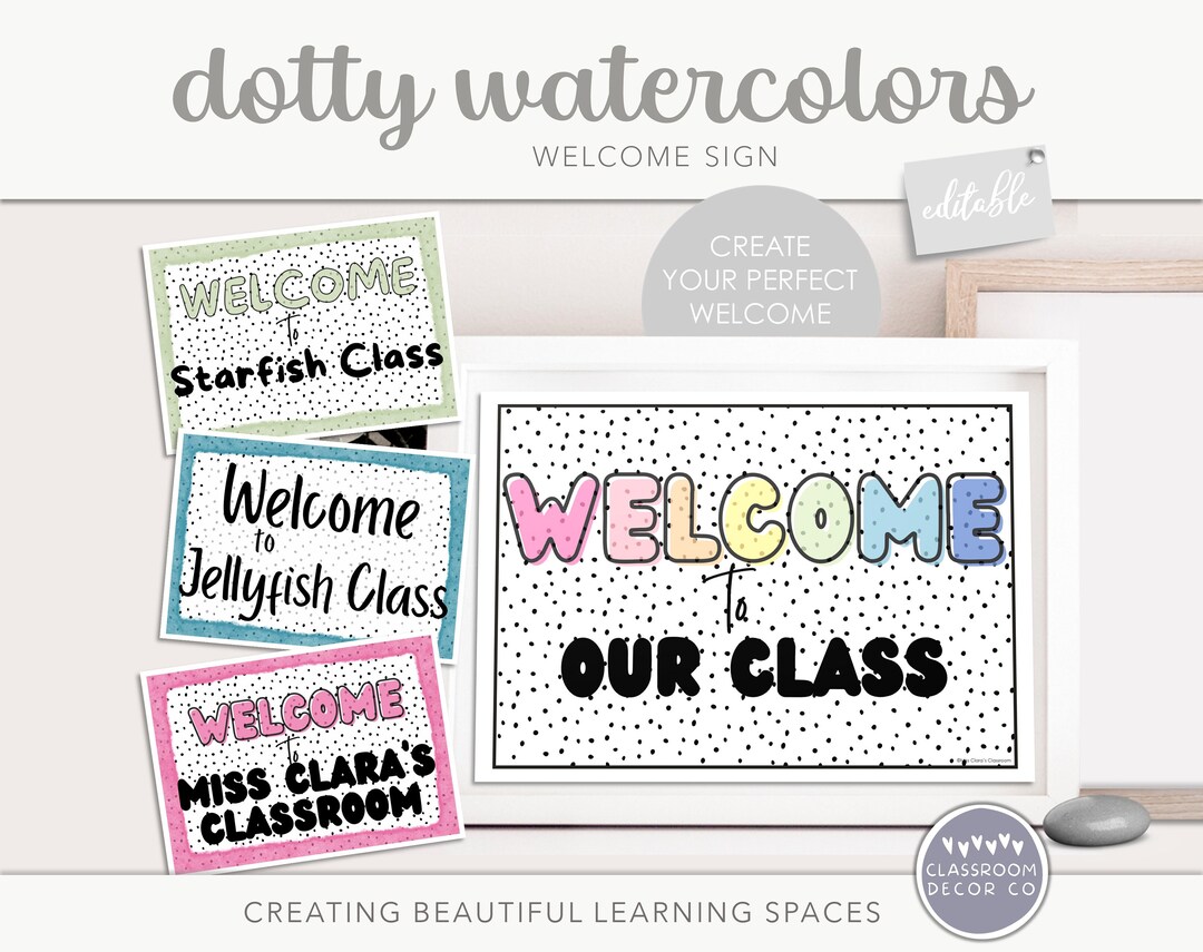 DOTTY WATERCOLOR Classroom Welcome Sign, Welcome to Our Class ...