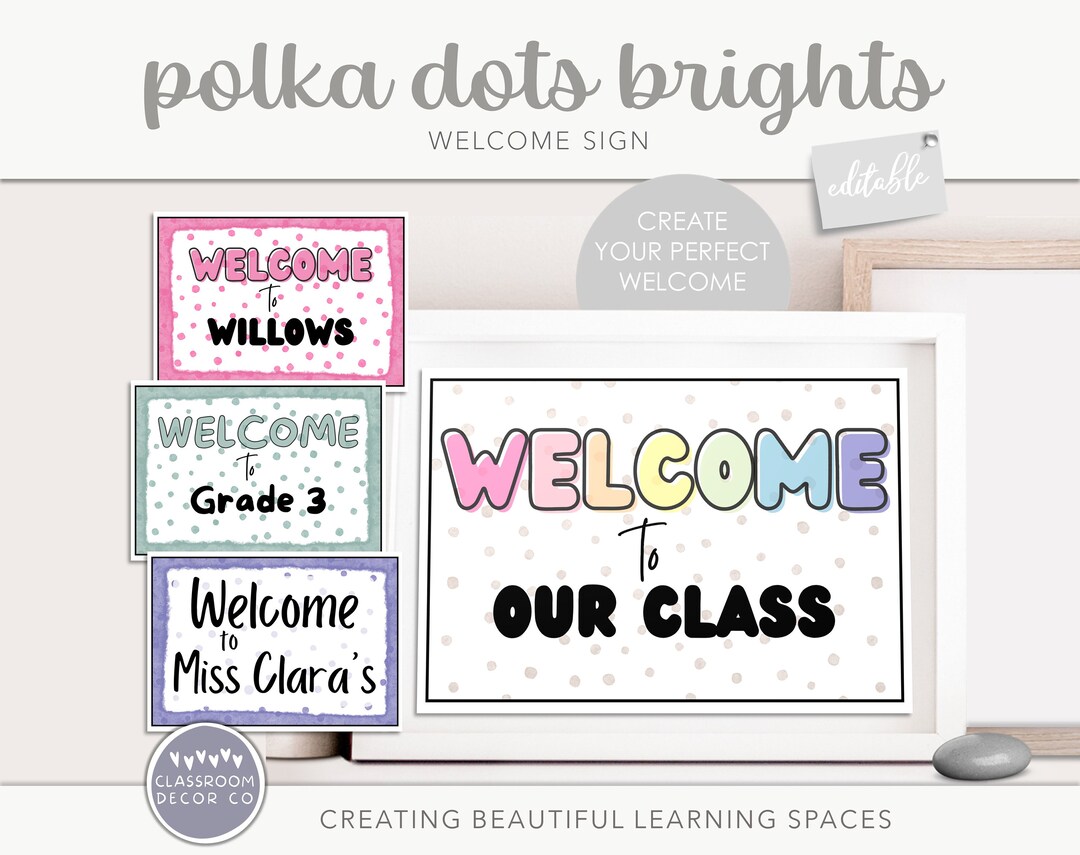 POLKA DOTS ‘BRIGHT’ Welcome Sign, Customizable Classroom Sign ...