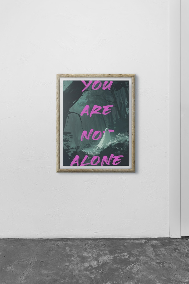 You Are Not Alone Poster, Ironic Wall Art, Creepy Decor, Eclectic Decor ...