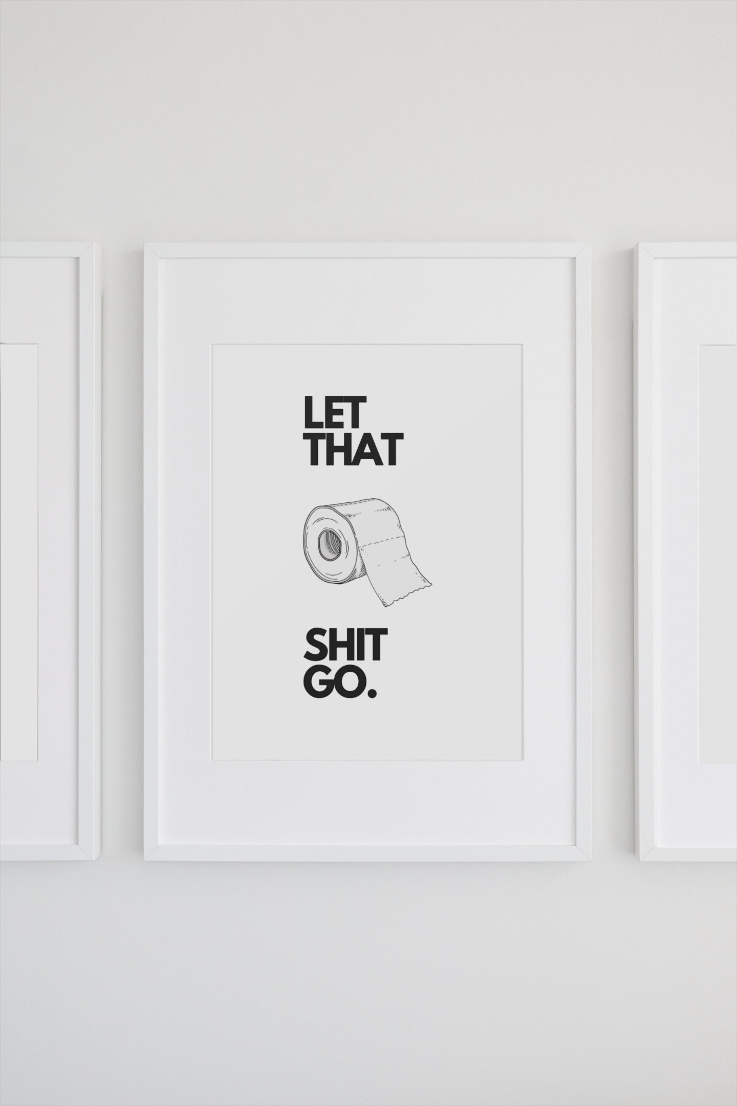 Let That Shit Go: Printable Poster With Toilet Paper Design - Etsy