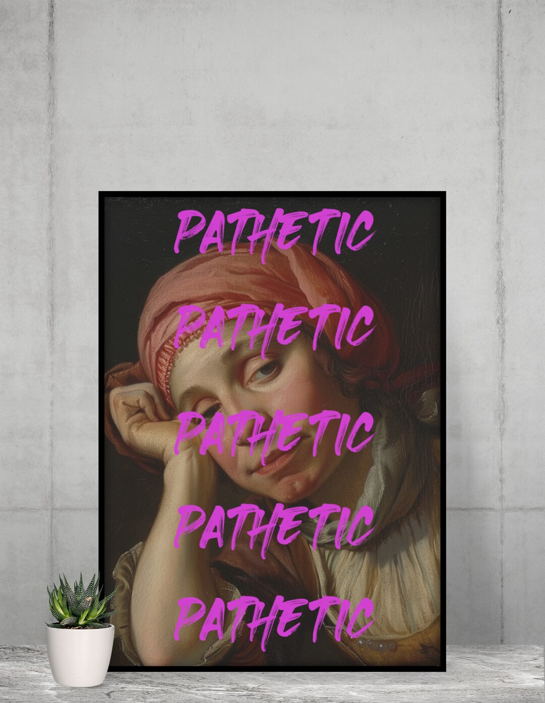 Pathetic Poster, Eclectic Decor, Feminist Art, Maximalist Decor, Spray ...
